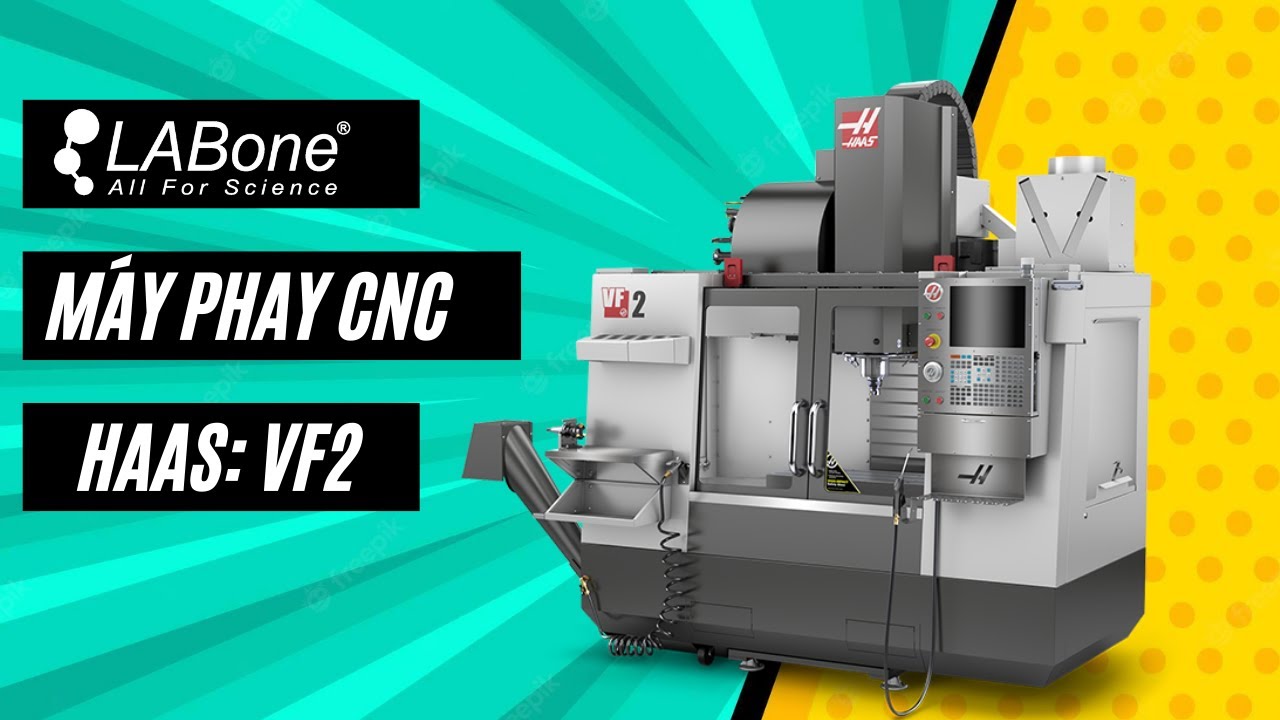 LABone - Máy phay CNC Haas VF2 - LABone Scientific Co.Ltd.,
